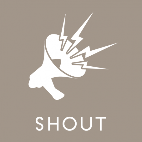 SHOUT- Design